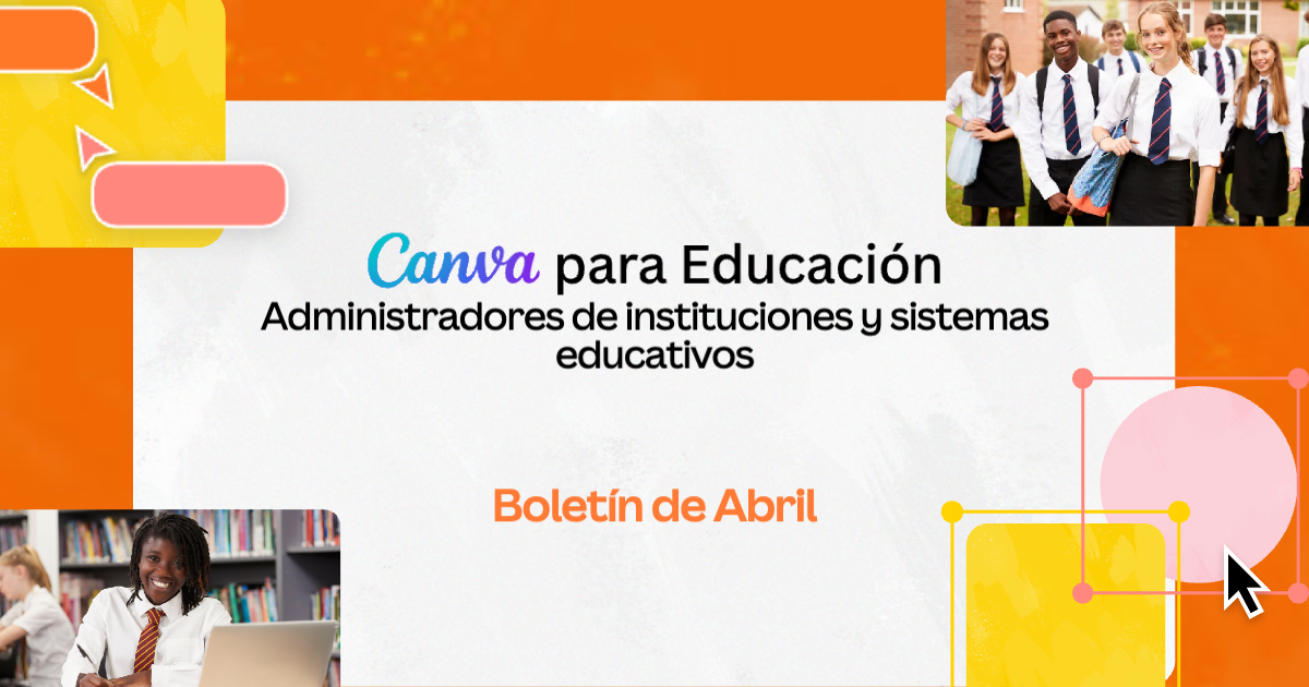 Spanish- Canva for Education - April 2024 Districts Newsletter
